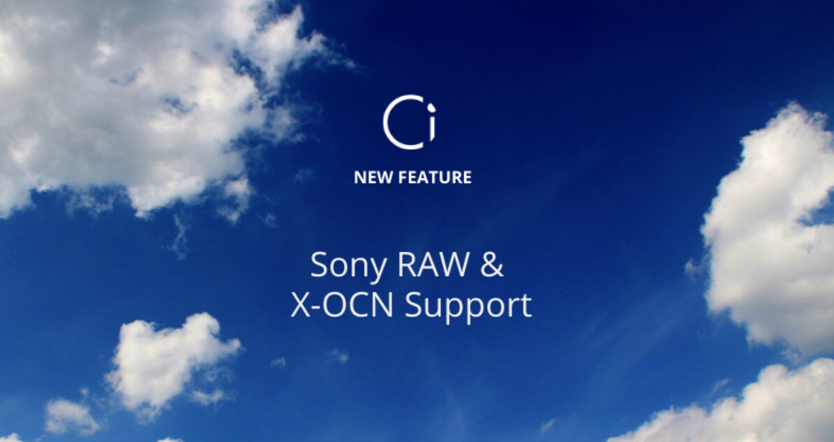 Sony Ci now creates web-viewable proxies for Sony RAW & X-OCN files ...
