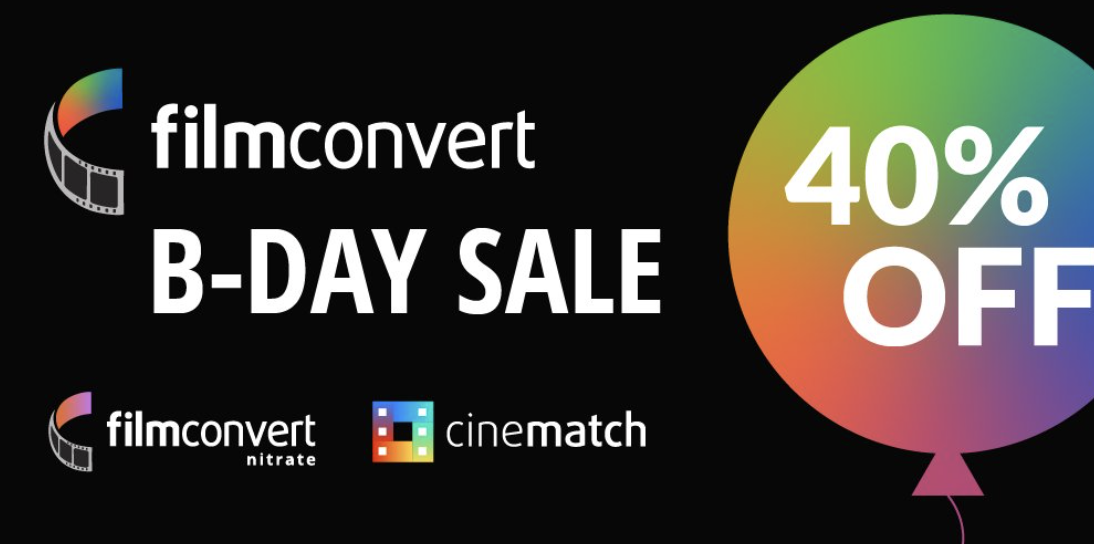 FilmConvert's 10th Birthday– 40% off FilmConvert Nitrate & CineMatch ...