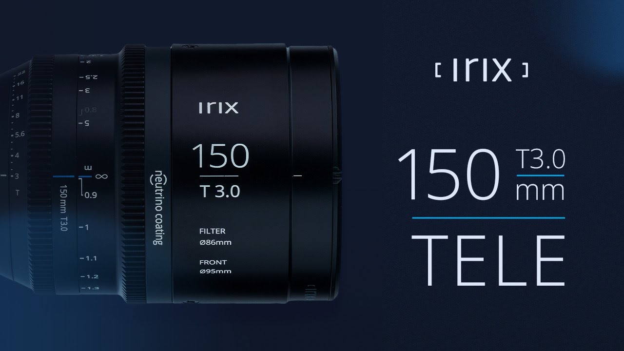 Irix announces a new version of its 150mm T3.0 Cine Lense - Newsshooter
