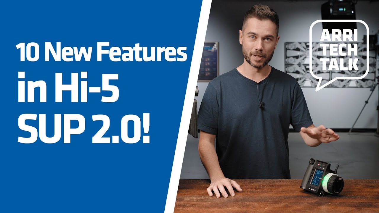 ARRI Tech Talk 10 New Features in Hi 5 SUP 2 0 - Newsshooter