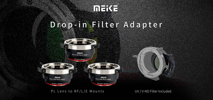 MEIKE Drop-in Filter PL Adapters - Newsshooter