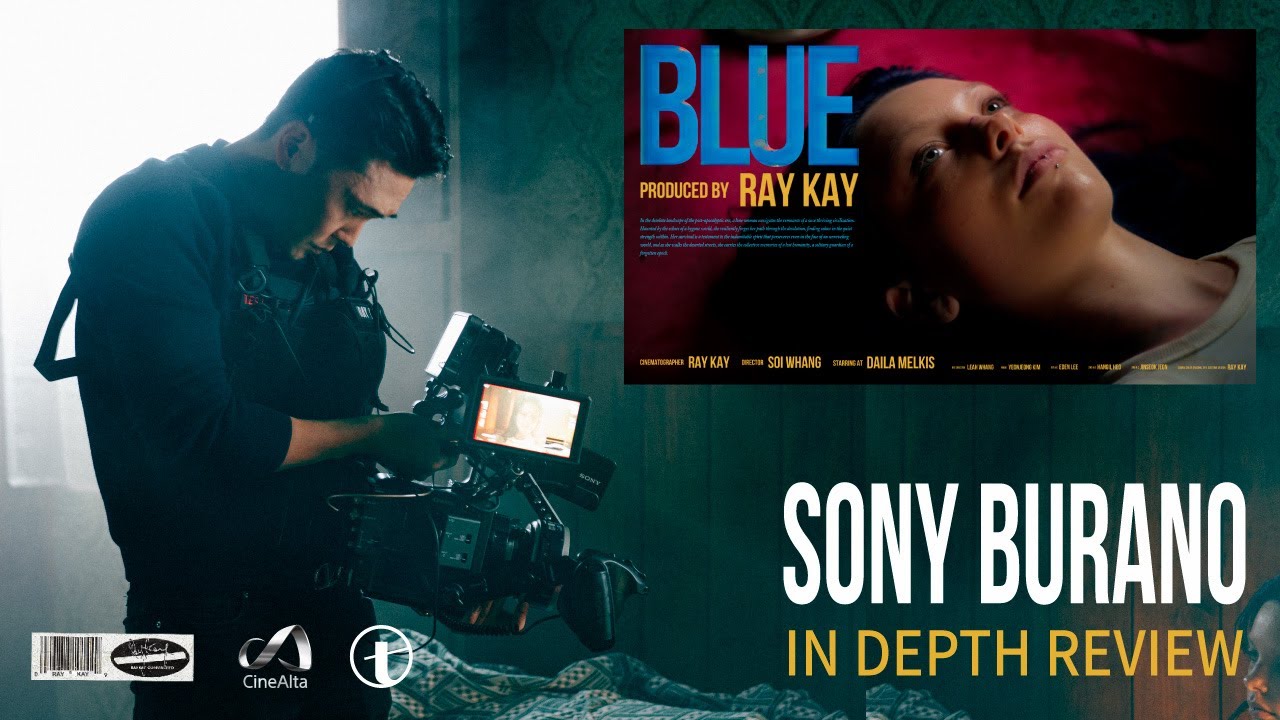 Sony Burano in depth review by Ray Kaywith bts color grading breakdown ...