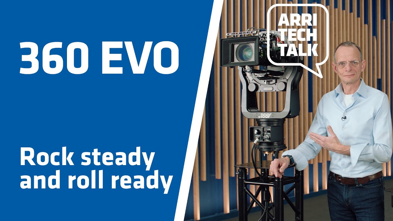 ARRI 360 EVO Tech Talk - Newsshooter