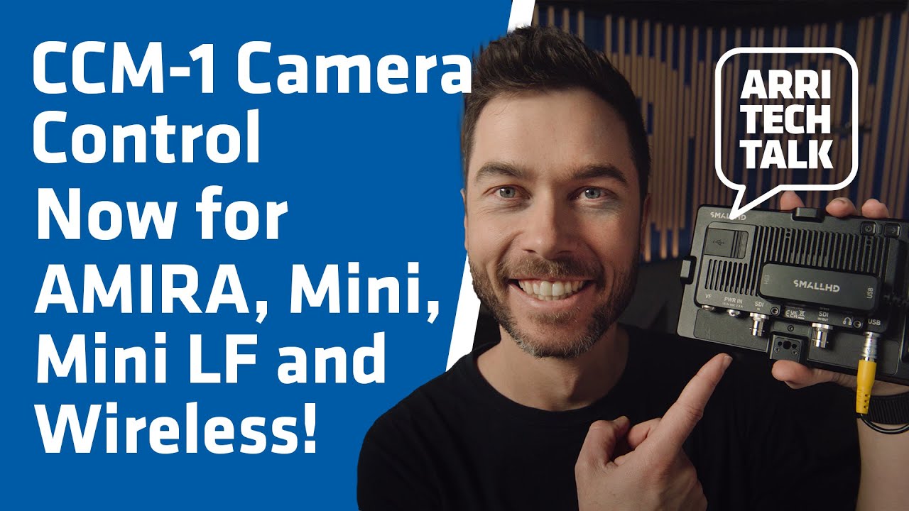 ARRI Tech Talk New CCM 1 Camera Control for AMIRA Mini Mini LF Wireless ...
