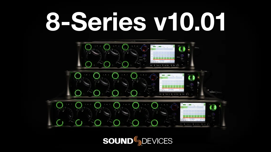 Sound Devices releases 8-Series v10.0 firmware update adds 32-bit float ...