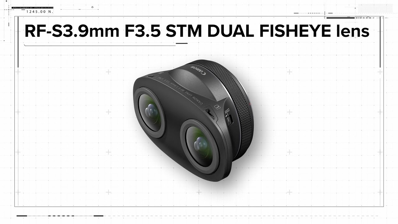 Introducing the Canon RF S3 9mm F3 5 STM DUAL FISHEYE Lens with Rudy Winston - Newsshooter