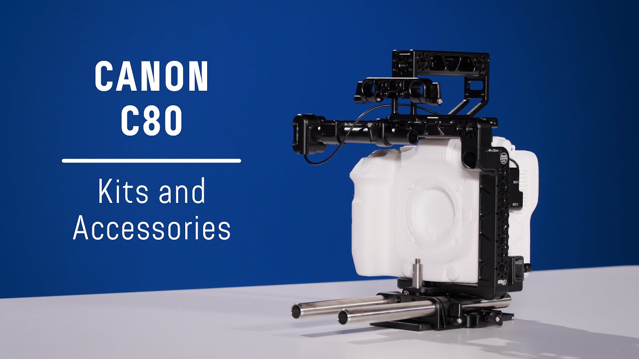 MID49 Canon C80 Accessories & Kits now shipping - Newsshooter
