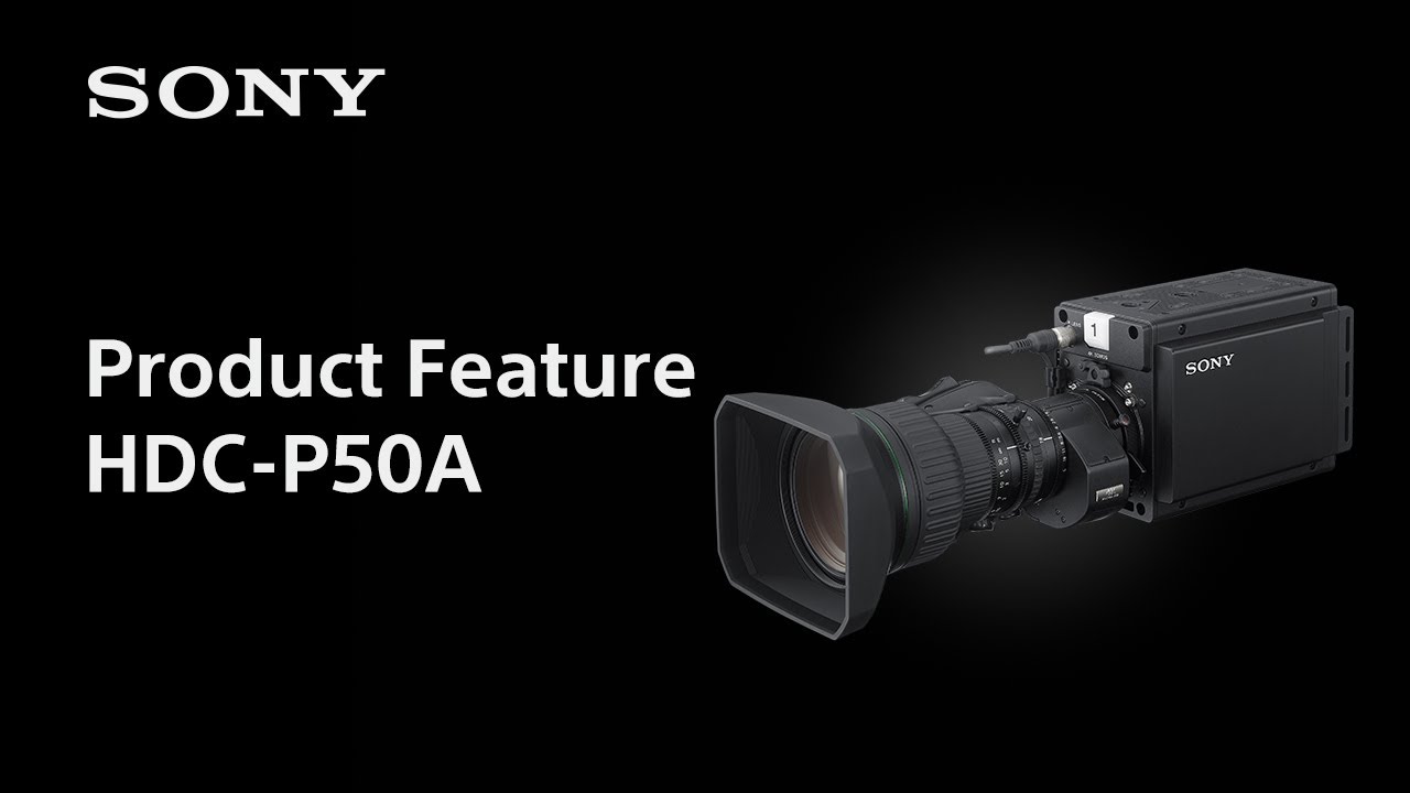 Sony HDC P50A - Newsshooter