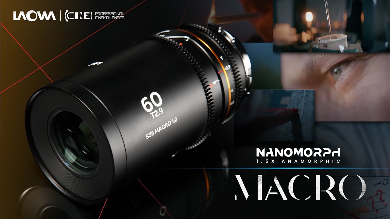 Laowa Nanomorph 60mm T2.9 1.5X S35 Macro 1:2 - Newsshooter