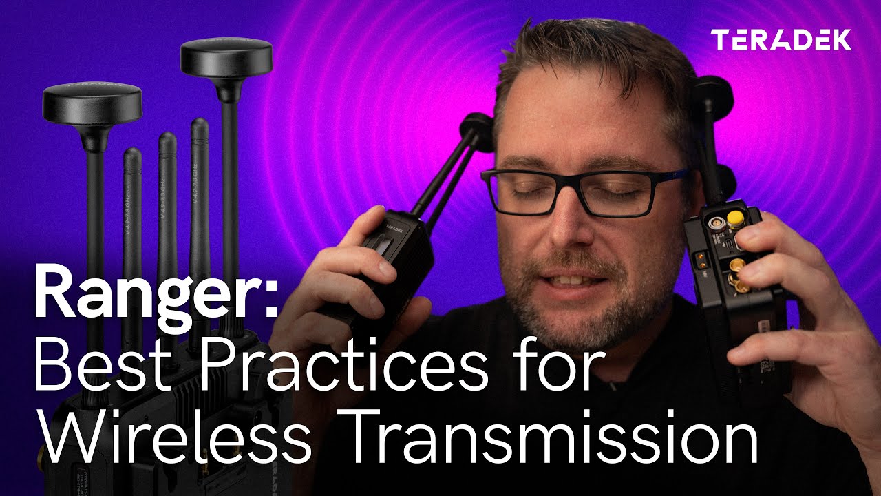 Teradek Ranger: Best Practices for Wireless Transmission - Newsshooter