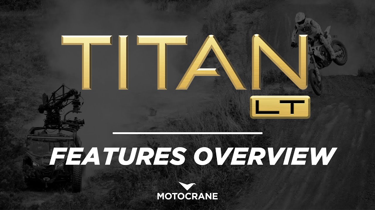 TITAN LT Features Overview - Newsshooter