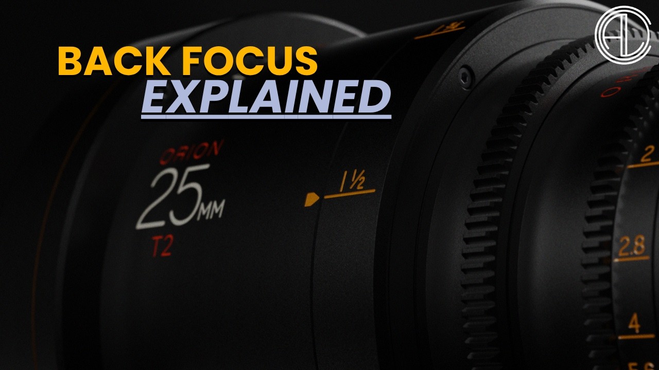 What is Back Focus? - Newsshooter