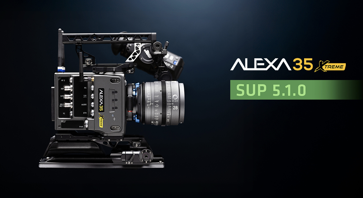 ARRI ALEXA 35, ALEXA 35 Xtreme, & ALEXA 35 Live SUP 5.1.0 Update ...