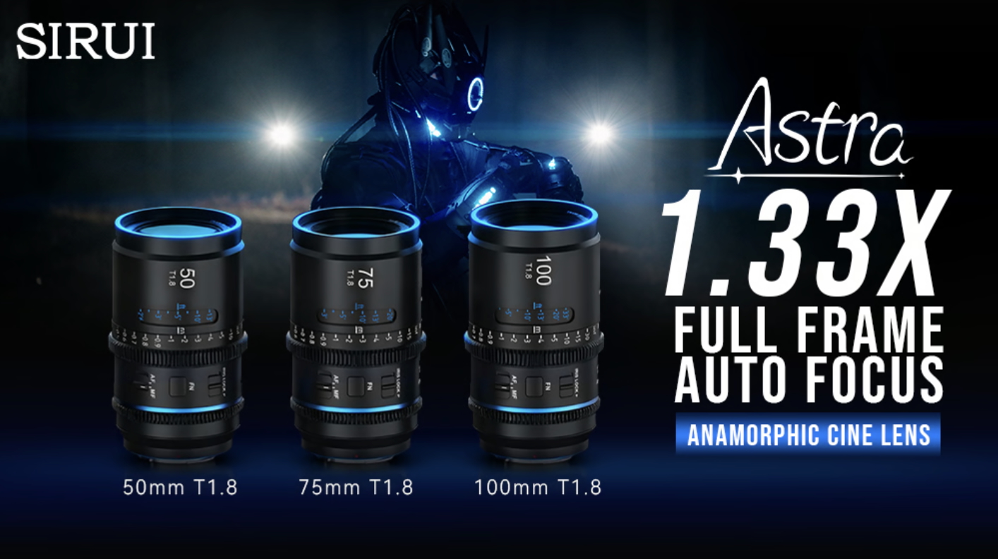 SIRUI Astra 1.33x FF Auto Focus Anamorphic Cine Lenses - Newsshooter
